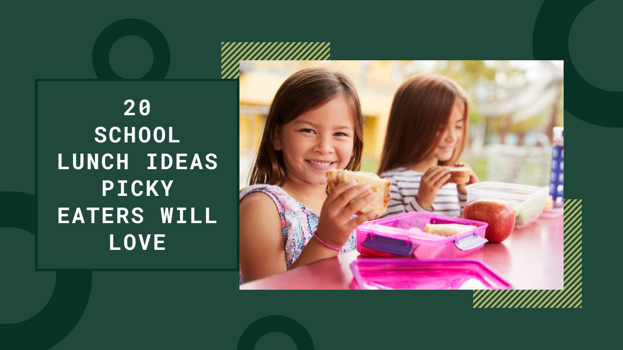20 School Lunch Ideas Picky Eaters Will Love - Think Americana ...